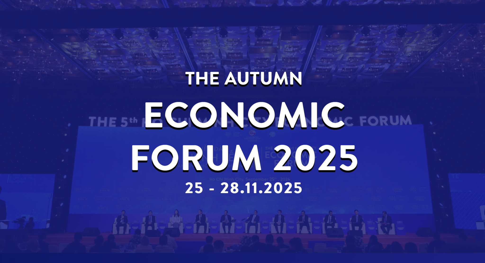 Invitation to attend Ho Chi Minh City Economic Forum – The Autumn ...